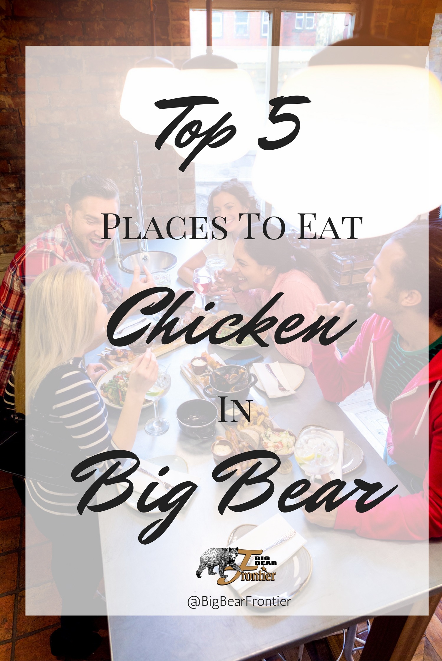Top 5 Places to Eat Chicken in Big Bear – Big Bear Frontier Vacation Blog